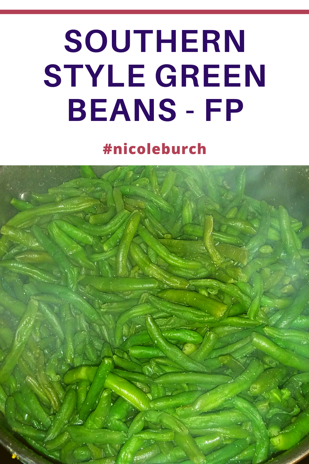 Southern Style Green Beans – FP – Life in the Treehouse With Nicole Burch